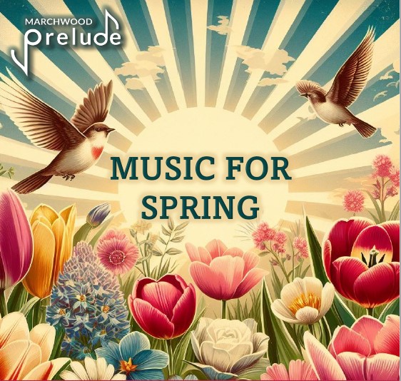 Marchwood Music Society - 21/04/2024 4:00pm - Prelude Spring Concert